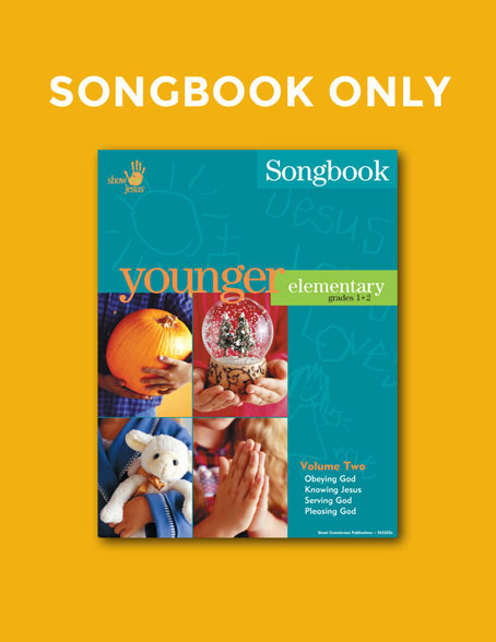 Younger Elementary Vol 2 Songbook – Great Commission Publications
