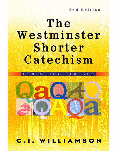 The Westminster Shorter Catechism for Study Classes – Great Commission ...